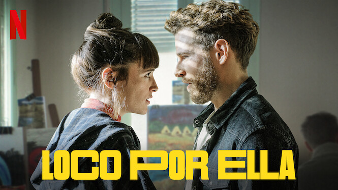 Loco Por Ella 2021 Netflix Flixable